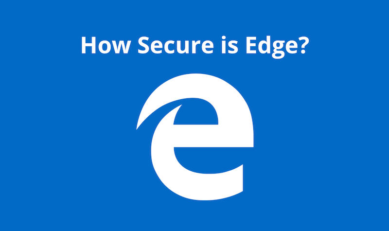 How secure is Microsoft Edge? | Web of Trust Blog How secure is Microsoft Edge? | Web of Trust Blog